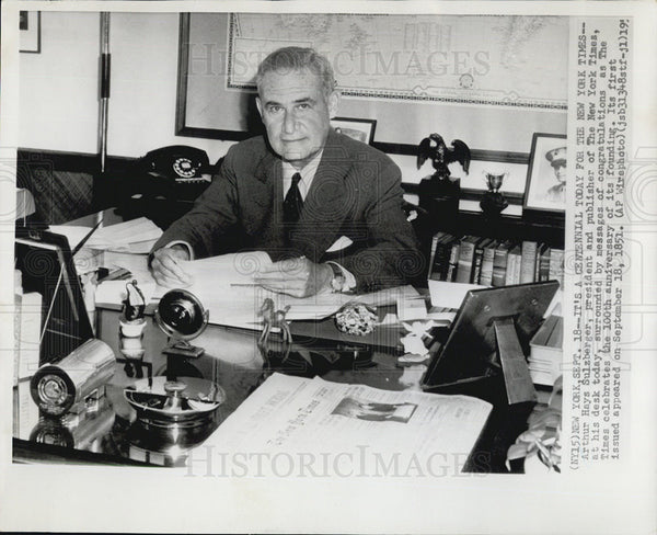 Arthur Hays Sulzberger Pres And Publisher Of NY Times On 100th 1951 ...