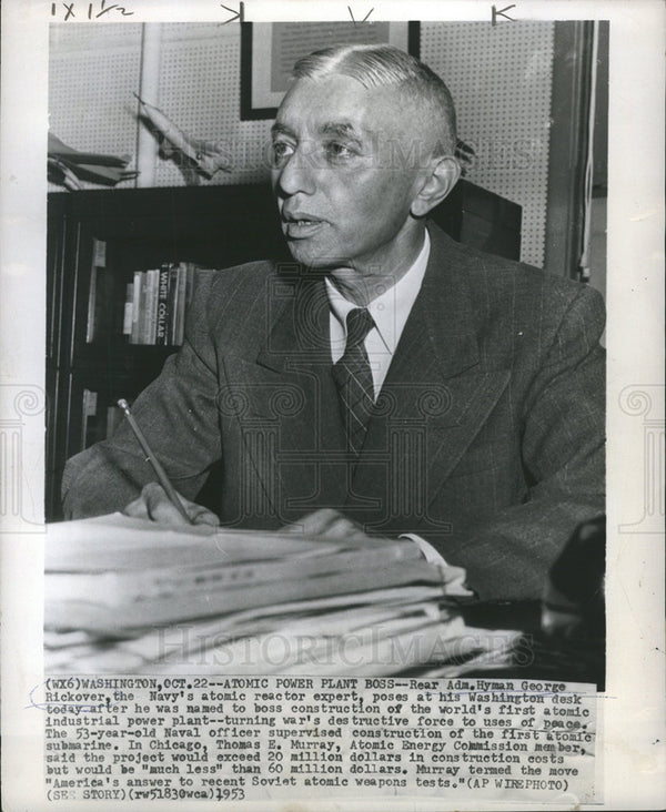 1953 Rear Adm. Hyman George Rickover atomic - Historic Images
