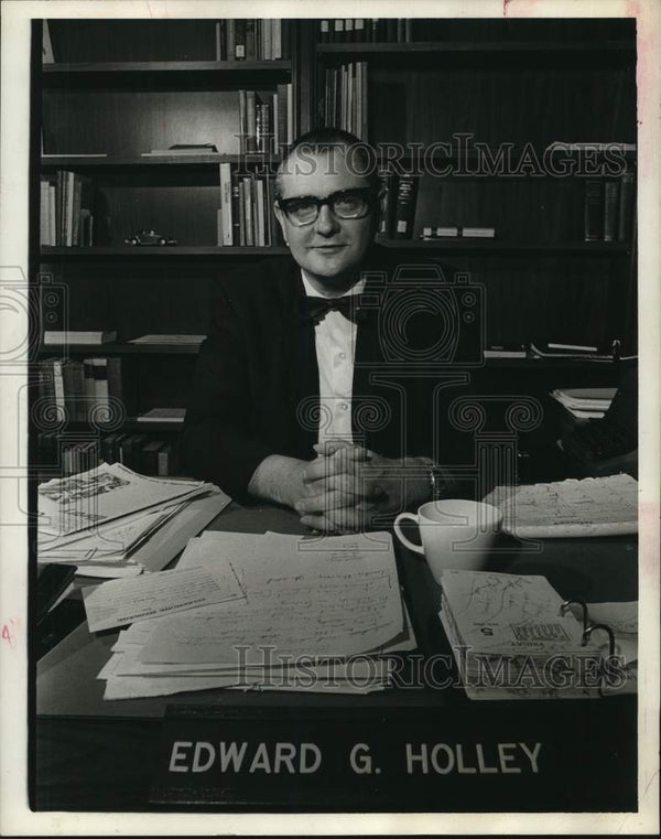 1968 Univ of Houston Director of Libraries - Dr. Edward G. Holley ...