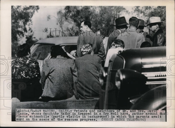 1949 San Marino, Cal. Family at scene K Fiscus trapped in a well ...