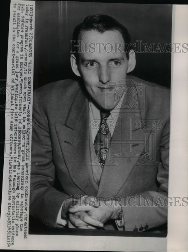 1954 Wire Photo Robert Bowen holds photostatic evidences of great cons ...